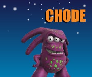 The real Chode - Jokes & Funny Stuff - Neowin