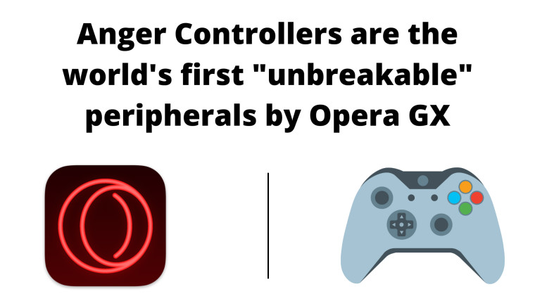 Opera GX's Anger Controllers are a fake product to address gamer rage ...